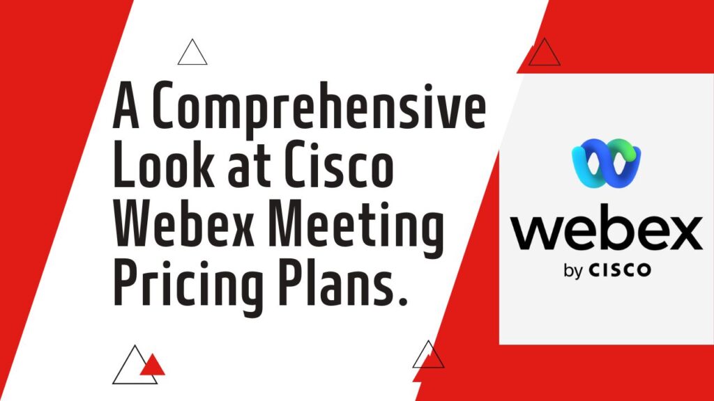 A Comprehensive Look At Cisco Webex Meeting Pricing Plans. » Jankaribag.com