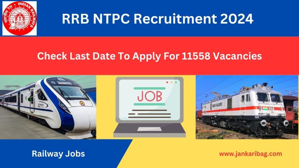 RRB NTPC 2024 Notification: Check Last Date To Apply. » Jankaribag.com